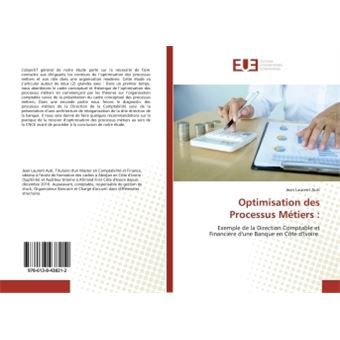Optimisation des Processus Metiers : Exemple de la Direction Comptable et Financière d'une ...