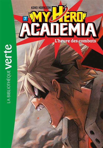 My Hero Academia - Tome 7 - My Hero Academia 07 - L'heure des combats ...