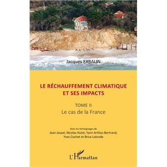 Le réchauffement climatique et ses impacts Tome II - Le cas de la ...