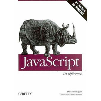 O'reilly javascript ref.5e ed. 5ème édition - broché - Flanagan - Achat ...