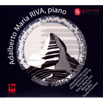 Swiss piano works 1890-2008 - Émile Jaques-Dalcroze - Aloÿs Fornerod ...