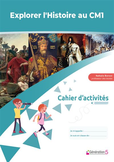 Cahier Explorer l’histoire au CM1 - broché - Nathalie Borroni - Achat ...