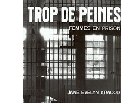 Trop de peines. Femmes en prison Femmes en prison - relié - Véronique ...