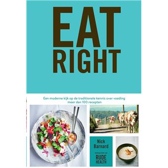 Eat right een moderne kijk op traditionele kennis over voeding - meer ...