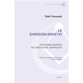 Le Shingon-Mikkyo Doctrine secrète de l'initiation japonaise - broché ...