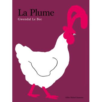 La Plume - cartonné - Gwendal Le Bec - Achat Livre | fnac