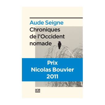 Chroniques de l'occident nomade - broché - Aude Seigne - Achat Livre | fnac