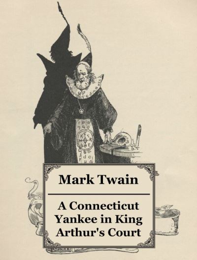 A Connecticut Yankee in King Arthur's Court - ebook (ePub) - Mark Twain ...