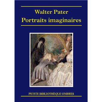 Portraits imaginaires - Poche - Walter Pater, Philippe Néel - Achat ...