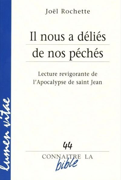 Il nous a déliés de nos péchés - broché - Joël Rochette - Achat Livre ...