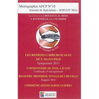 Les reprises chirurgicales de l avant pied. afcp n 10 - broché ...