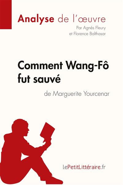 Comment Wang-Fô fut sauvé de Marguerite Yourcenar (Analyse de l'oeuvre ...