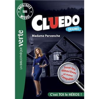 Cluedo - Tome 4 - Aventures sur Mesure Cluedo 04 - Madame Pervenche ...