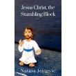 Jesus Christ, The Stumbling Block - ebook (ePub) - Natasa Jevtovic ...