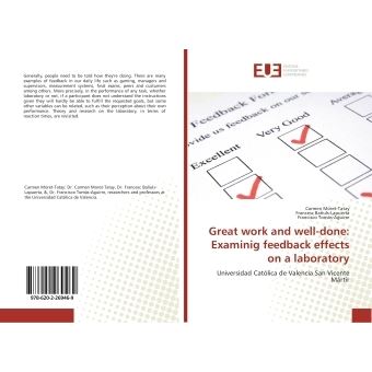 Great work and well-done: Examinig feedback effects on a laboratory ...