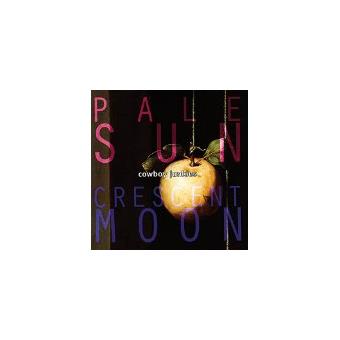 Pale sun, crescent moon - Cowboy Junkies - CD album - Achat & prix | fnac