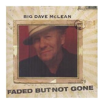 Faded but not gone - Big Dave McLean - CD album - Achat & prix | fnac