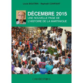 Décembre 2015, Une nouvelle page de l'histoire de la Martinique ...
