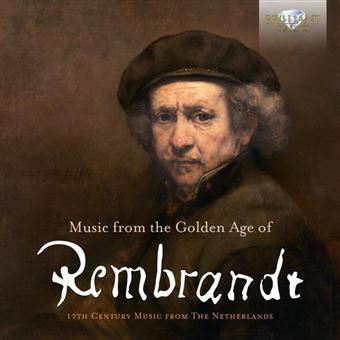 Musique hollandaise au 17e siècle à l'Âge d'or de Rembrandt - Jan ...