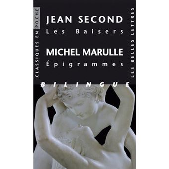 Les Baisers / Epigrammes Suivi de Six poèmes de Marulle - Poche - Jean ...
