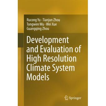 Development and evaluation of high resolution climate system models - relié - Rucong Yu - Achat ...