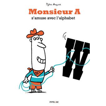 Monsieur A s'amuse avec l'alphabet - cartonné - Sylvie Muzard - Achat ...