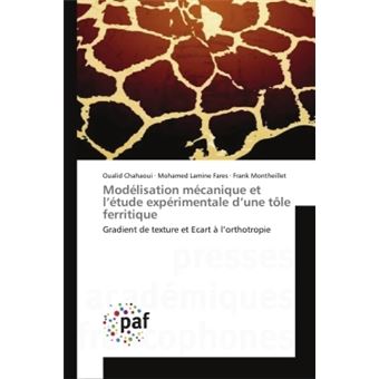 Modélisation mécanique et l'étude expérimentale d'une tôle ferritique ...