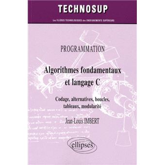 Algorithmes fondamentaux et langage C - broché - Jean-Louis Imbert - Achat Livre | fnac