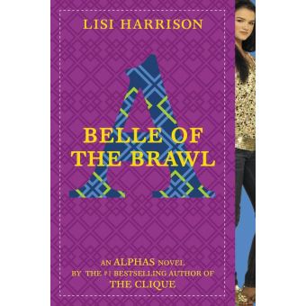 Alphas 03. belle of the brawl - Poche - Lisi Harrison - Achat Livre ou ...