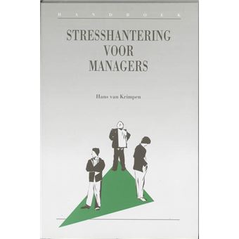 Handboek stresshantering voor managers - broché - Hans van Krimpen ...