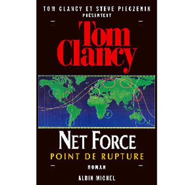 Net force - Tome 4 - Net Force 4. Point de rupture - Tom Clancy, Steve Pieczenik, Jean Bonnefoy ...
