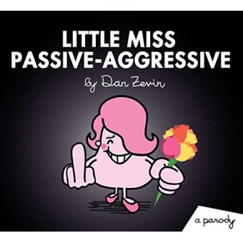 Little miss passive-aggressive - Poche - Dan Zevin - Achat Livre | fnac