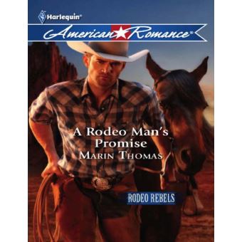 Rodeo Rebels - Tome 3 - A Rodeo Man's Promise (Mills & Boon American ...
