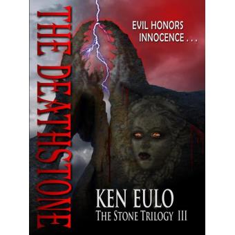 The Stone Trilogy - The Dark Fantasy Trilogy #3 - The Deathstone - Ken ...