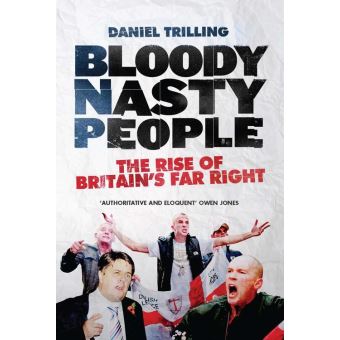 Bloody nasty people - Poche - Daniel Trilling - Achat Livre ou ebook | fnac