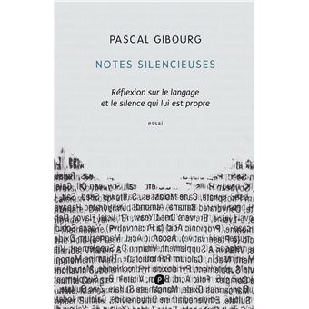 Notes silencieuses Réflexion sur le langage et le silence qui lui est ...