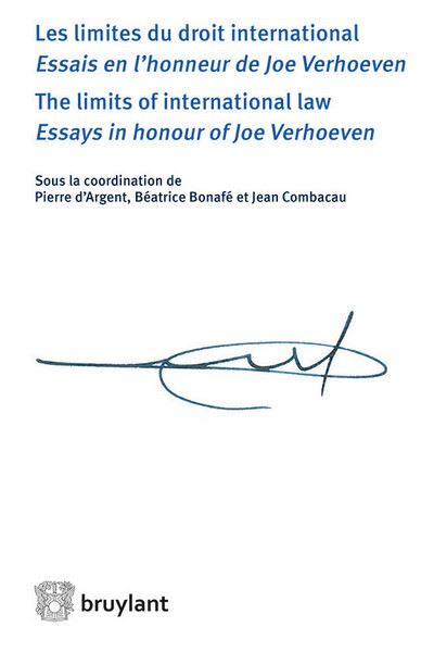 Les limites du droit international, essai en l'honneur de Joe verhoeven ...
