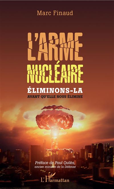 L'arme nucléaire Eliminons-la avant qu'elle nous élimine - broché ...