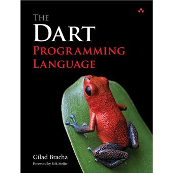 The dart programming language - Poche - Bracha, Gilad - Achat Livre ou ebook | fnac