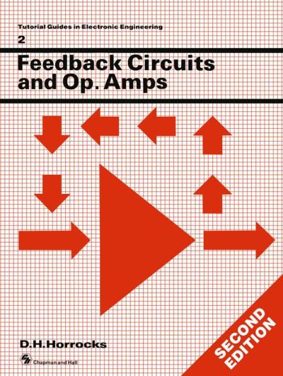 Feedback circuits and Op. amps - Poche - D. H. Horrocks - Achat Livre ...