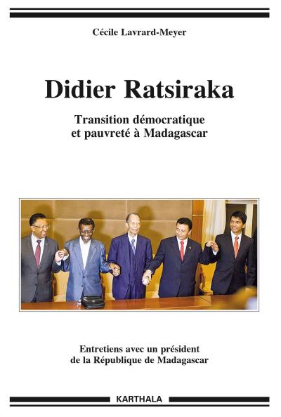 Didier Ratsiraka Transition démocratique et pauvreté à Madagascar ...