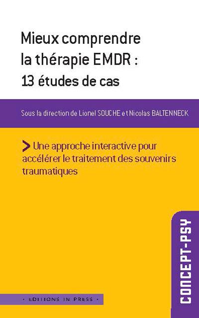 Mieux comprendre la thérapie EMDR 13 études de cas - broché - Lionel Souche - Achat Livre | fnac