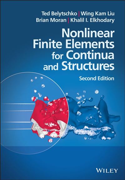 Nonlinear finite elements for continua and structures - Poche - Ted Belytschko - Achat Livre ou ...