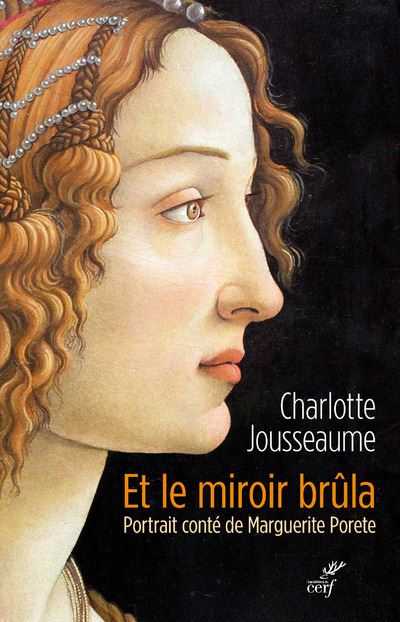 Et le miroir brûla. Portrait conté de Marguerite Porete Marguerite ...