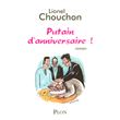 Putain d'anniversaire ! - broché - Lionel Chouchon - Achat Livre | fnac
