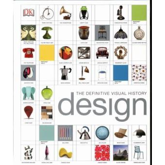 Design The definitive visual history - relié - Collectif - Achat Livre ...