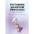 Picturing Quantum Processes A First Course in Quantum Theory and Diagrammatic Reasoning - ebook ...