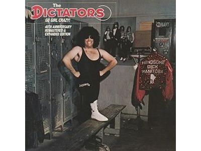 Dictators go girl crazy 40th anniversary Edition remasterisée - The ...