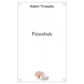 Préambule - broché - Robert Tirvaudey - Achat Livre | fnac