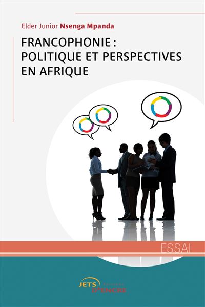 Francophonie : politique et perspectives en Afrique - broché - Junior ...